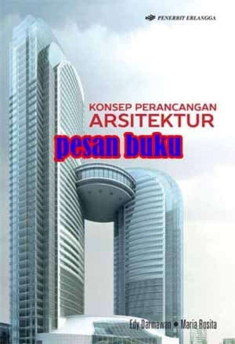 Promo Buku KONSEP PERANCANGAN ARSITEKTUR EDY DARMAWAN Diskon 23% di Seller Indah Library - Tegal ...