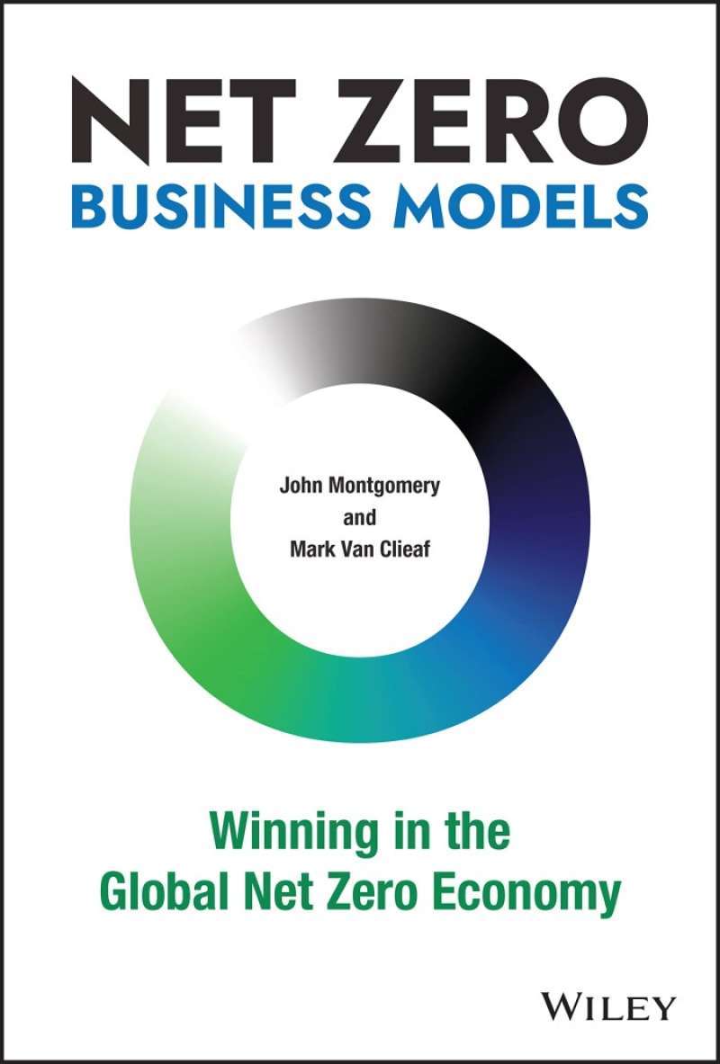 Jual Buku Net Zero Business Models : Winning In The Global Net Zero ...