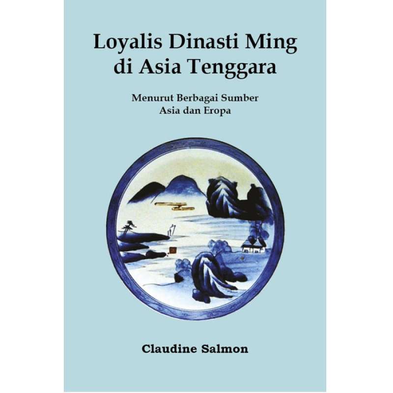 Promo Loyalis Dinasti Ming Di Asia Tenggara - CLAUDINE SALMON Diskon 33 ...