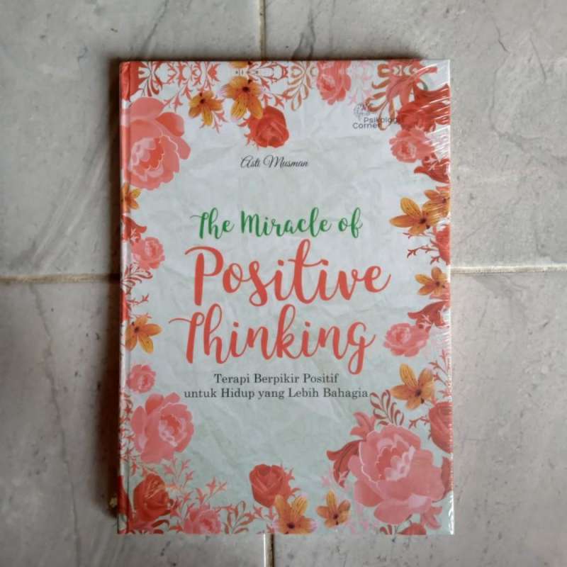 Jual The Miracle of Positive Thinking HC - Asti Musman di Seller Samudra_Solo - Mayang, Kab ...