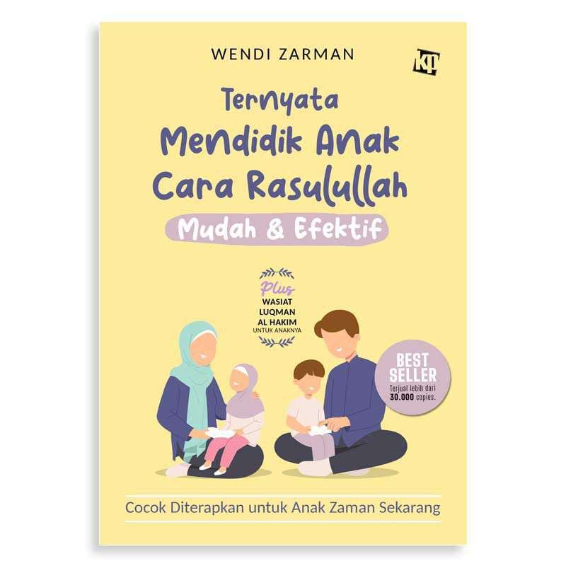 Jual Ternyata Mendidik Anak Cara Rasulullah Mudah Dan Efektif - Wendi Zarman Di Seller Cerdas ...
