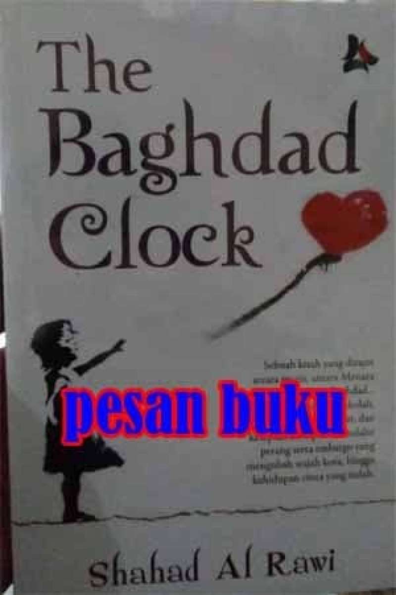 Promo Buku The Baghdad Clock - Shahad Al Rawi Diskon 23% Di Seller ...