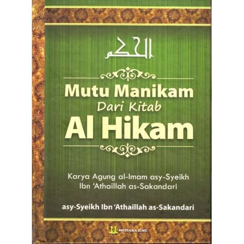 Promo Mutu Manikam Dari Kitab Al Hikam; Terjemah & Syarah Kitab Al ...