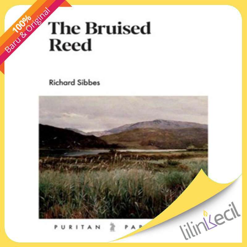 Promo Buku The Bruised Reed - Richard Sibbes Diskon 23% Di Seller ...