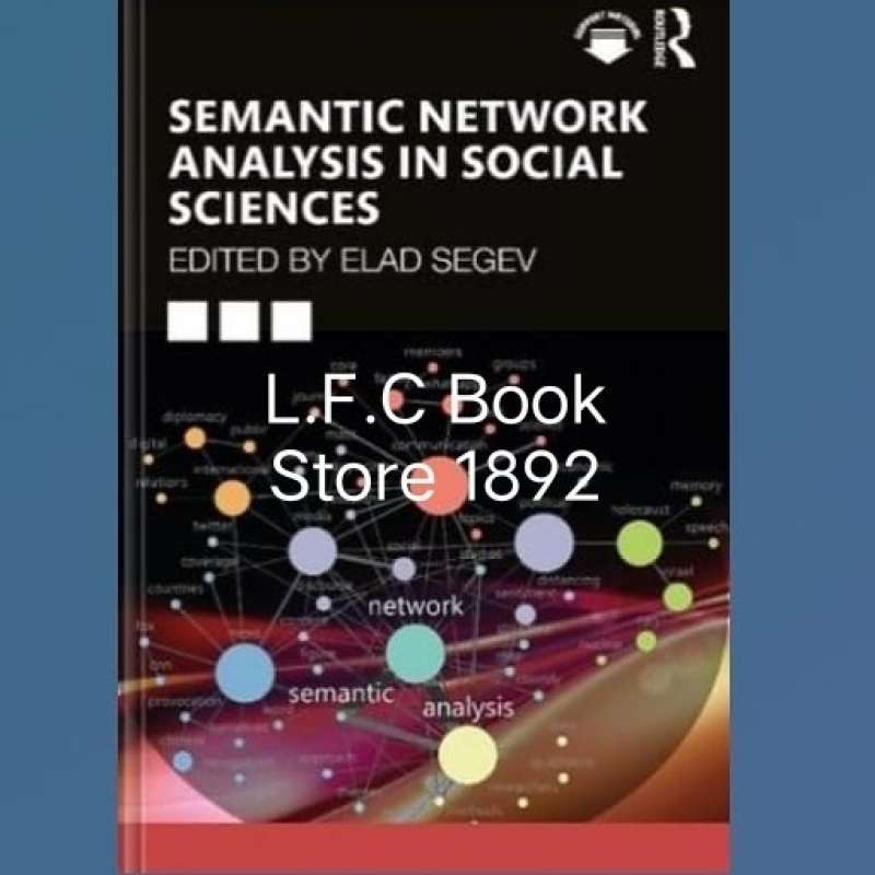 Jual Buku Semantic Network Analysis In Social Sciences Di Seller Noelle ...