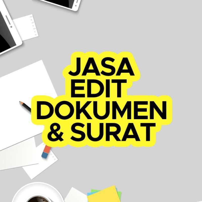 Jual Jasa Edit Dokumen Dan Surat Di Seller Kingyo - Cengkareng Timur ...