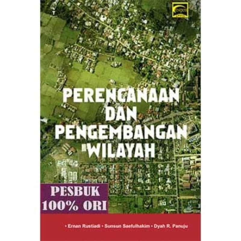 Promo Buku Perencanaan Dan Pengembangan Wilayah - Ernan Rustiadi Diskon 23% Di Seller Sumijayeti ...