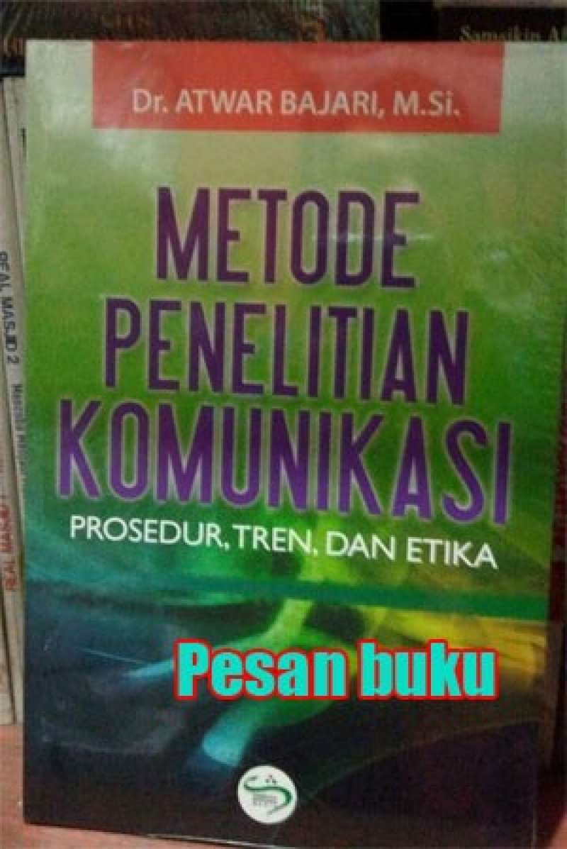 Promo Buku Metode Penelitian Komunikasi : Prosedur, Tren, Dan Etika ...