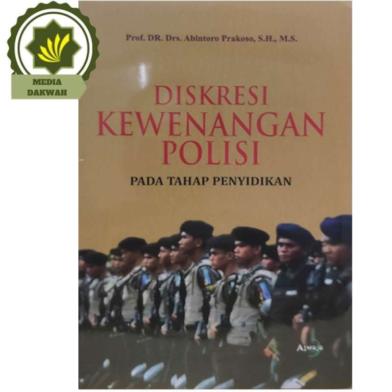 Jual Buku Diskresi Kewenangan Polisi Pada Tahap Penyidikan Di Seller ...