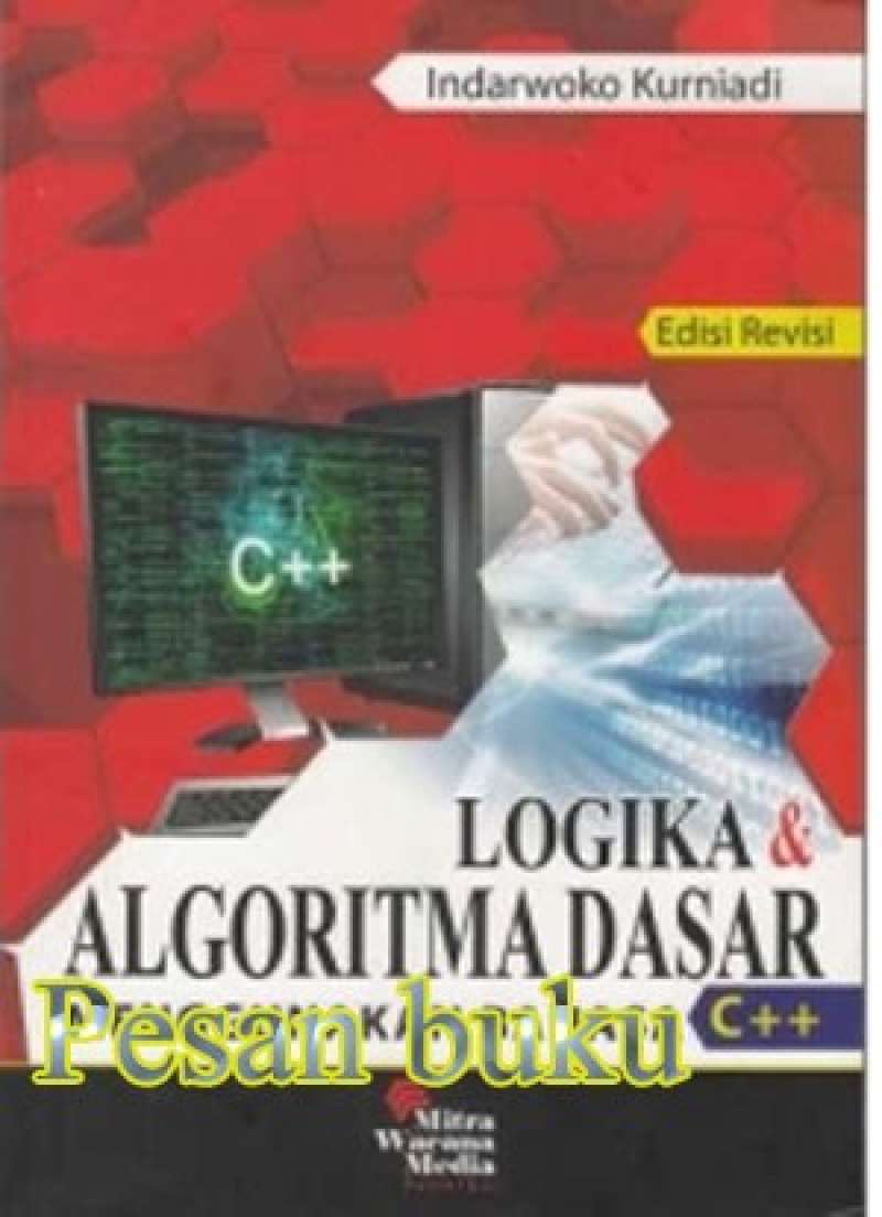 Promo Buku Logika & Algoritma Dasar Menggunakan Bahasa C++ Ed. Rev ...