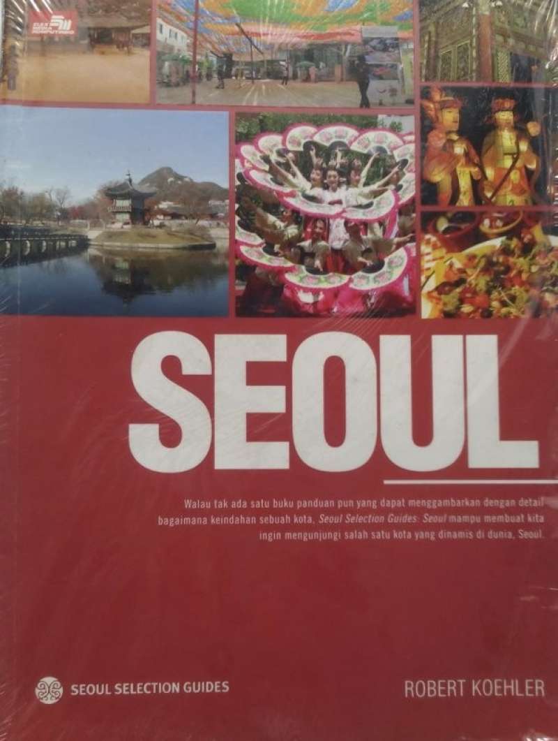 Jual Buku Seoul Selection Guides : Seoul (disc 50%) Oleh Robert Koehler ...