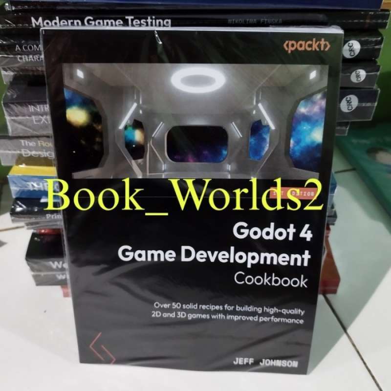 Jual Jual Godot 4 Game Development Cookbook: Over 50 Solid Recipes Di ...