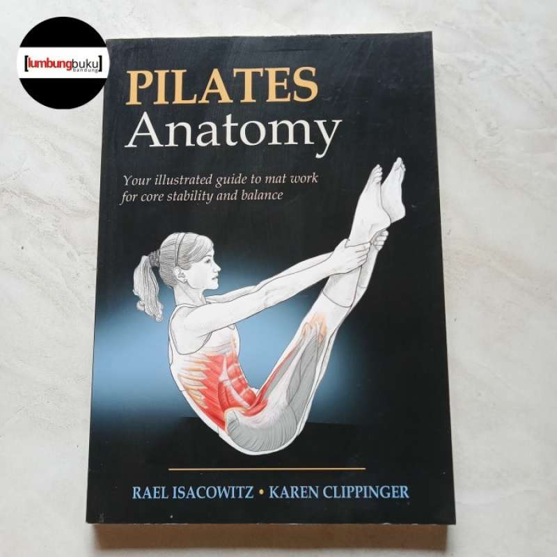 Jual Buku Pilates Anatomy / Berbahasa Inggris Di Seller Regstore ...