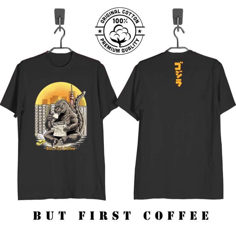 Jual Kaos Godzilla Monster Kaiju Fantasia Cotton 24s But First Coffee ...