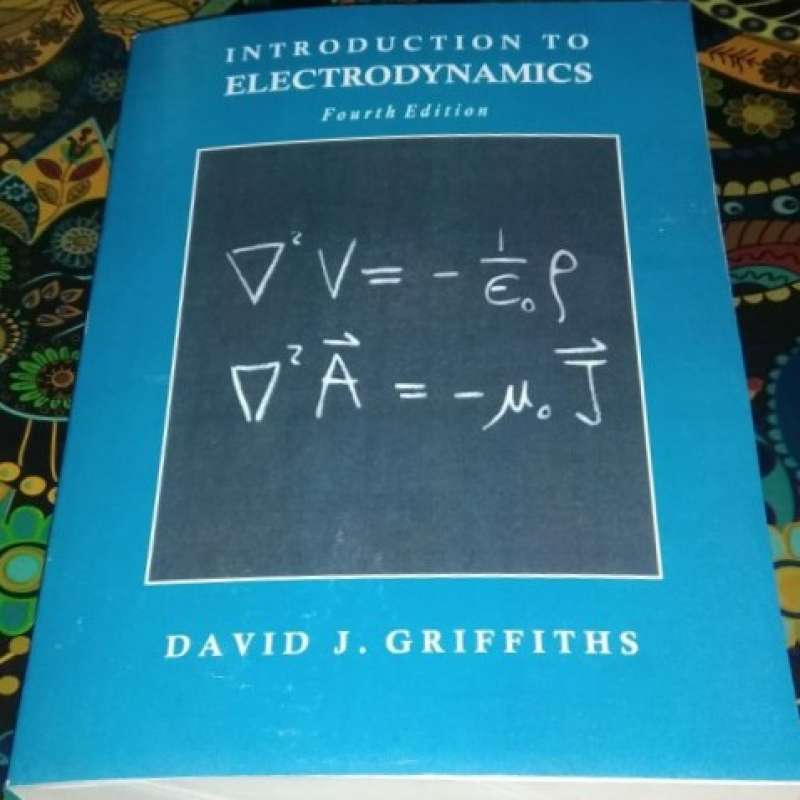 Jual Introduction To Electrodynamics 4th Edition David J Griffith Di ... Jual Introduction To Electrodynamics 4th Edition David J Griffith Di ...