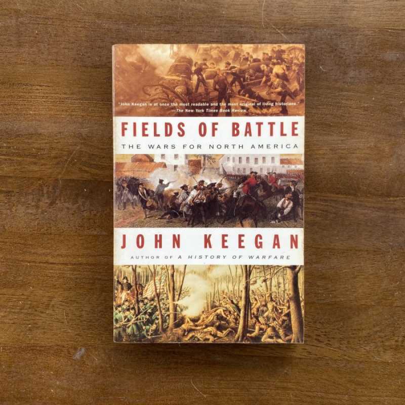 Jual Fields Of Battle: The Wars For North America - John Keegan Di ...