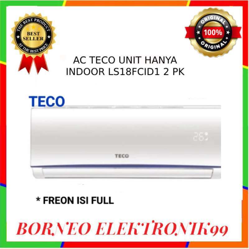 Promo Ac Teco Hanya Indoor Ls18fcid1 2 Pk Unit Only Diskon 23% Di Seller Ogata Store - Guntur ...