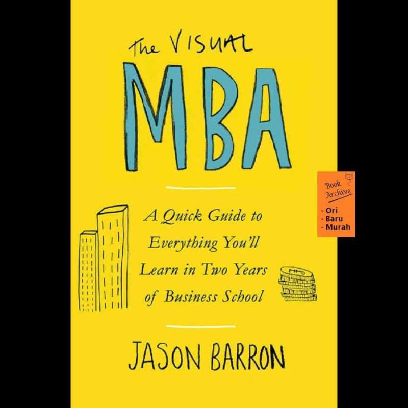 Jual The Visual MBA Jason Barron di Seller Book Archive - Pejagalan ...