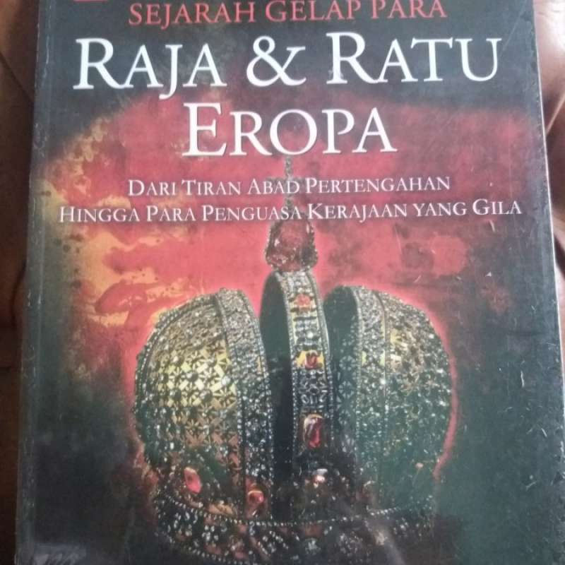 Jual Sejarah Gelap Raja & Ratu Eropa Di Seller Ken Book - Jati Padang ...