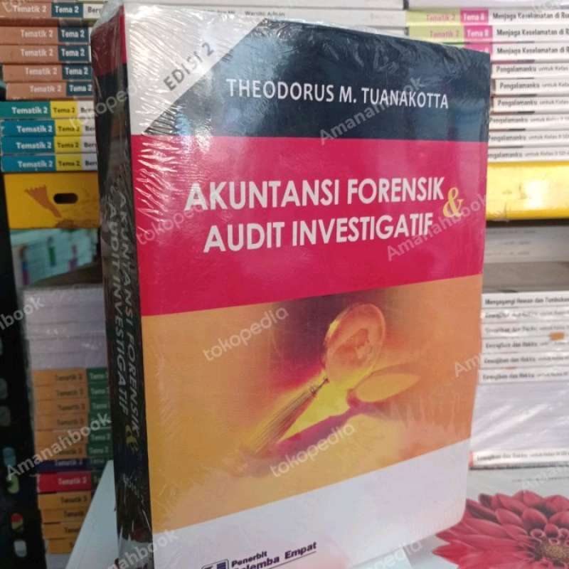 Jual Akuntansi Forensik Dan Audit Investigasi Edisi 2 - Theodorus ...