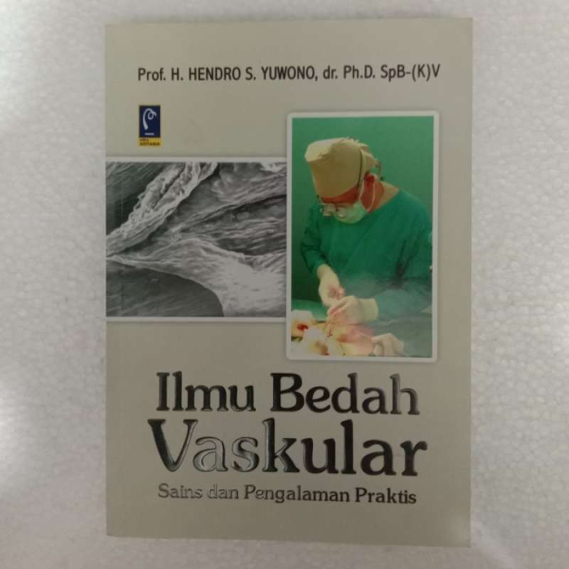 Promo Buku Original Ilmu Bedah Vaskular Sain Dan Pengalaman Praktis Diskon 23% di Seller Emerald ...