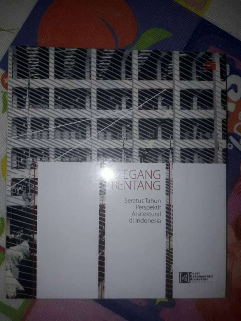 Promo Tegang Bentang 100 Tahun Perspektif Arsitektural di Indonesia ...