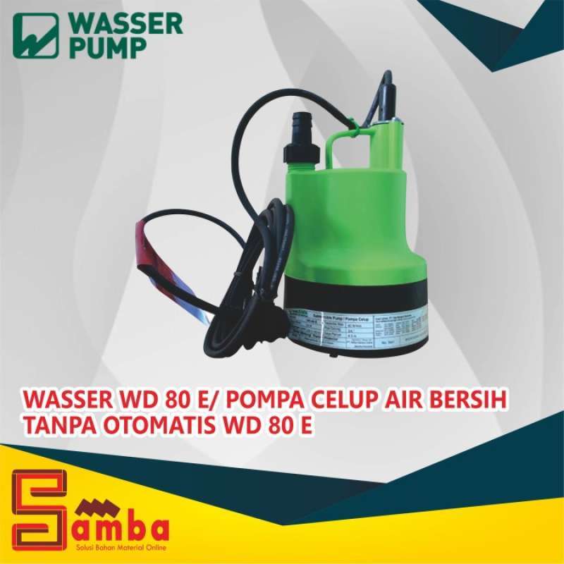 Promo Wasser Wd 80 E / Pompa Celup Air Bersih Tanpa Otomatis Wd 80 E ...