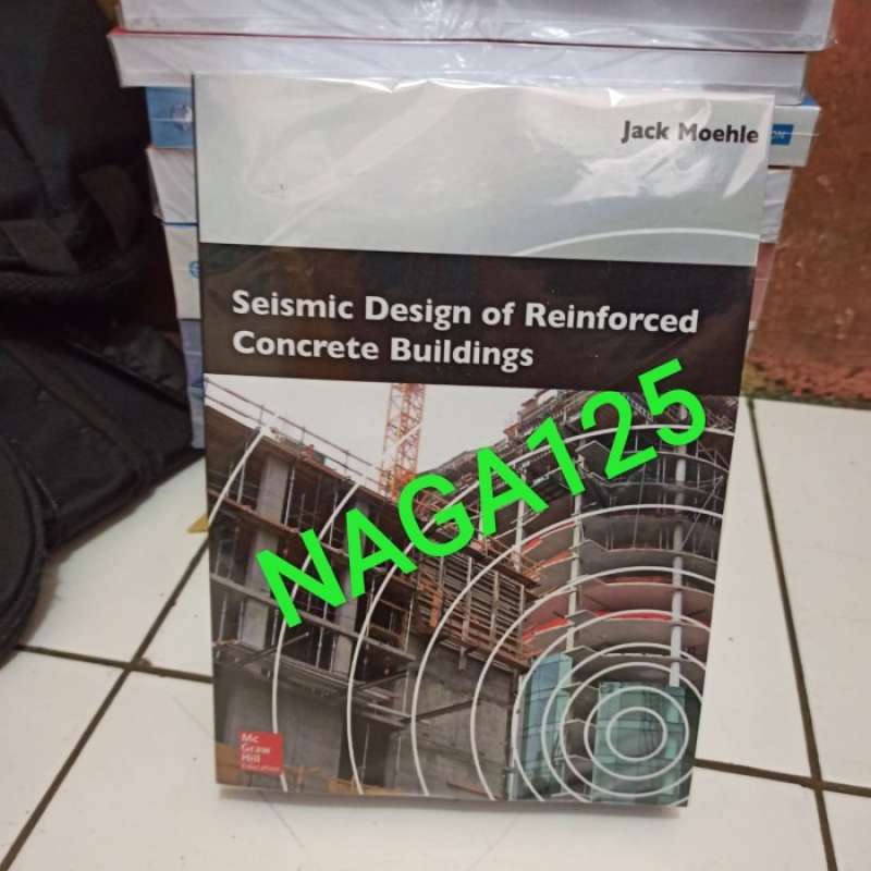 Promo Seismic Design Of Reinforced Concrete Buildings By Jack Moehle Diskon 23% Di Seller Roxie ...