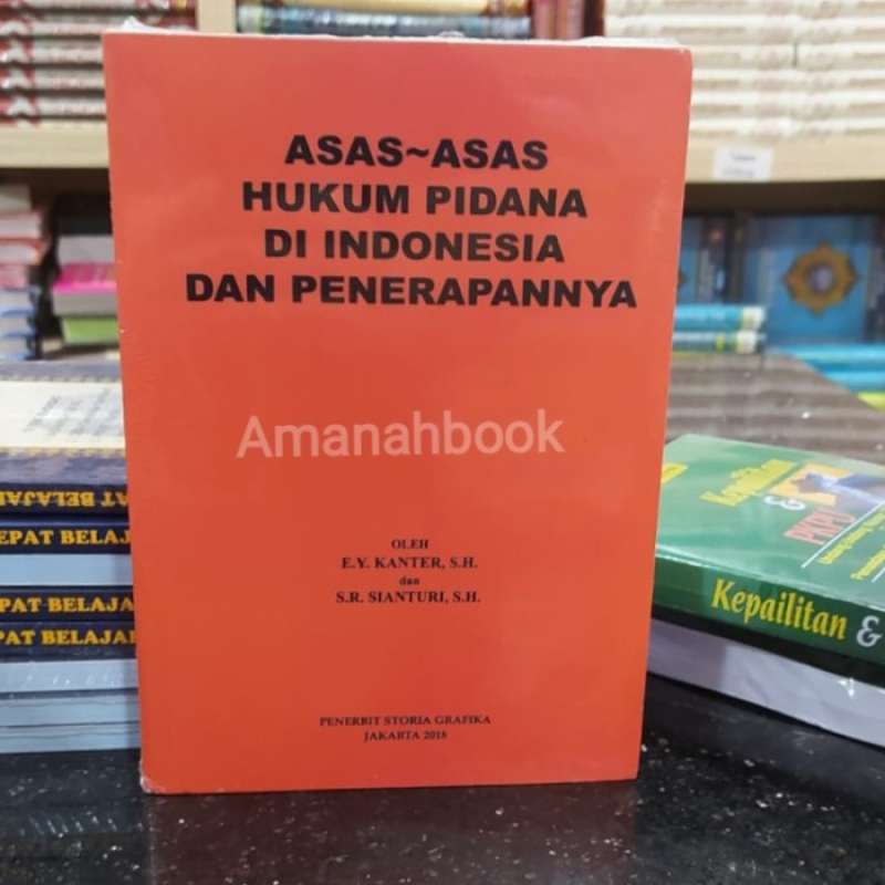 Jual Buku Asas Asas Hukum Pidana di Indonesia dan Penerapannya - Kanter di Seller Pilihan Shop ...