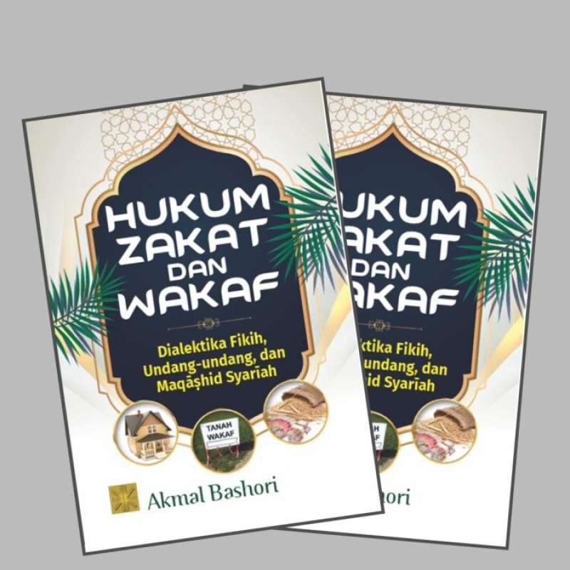 Jual HUKUM ZAKAT DAN WAKAF: Dialektika Fikih, Undang-undang, dan Maqashid di Seller Pilihan Shop ...