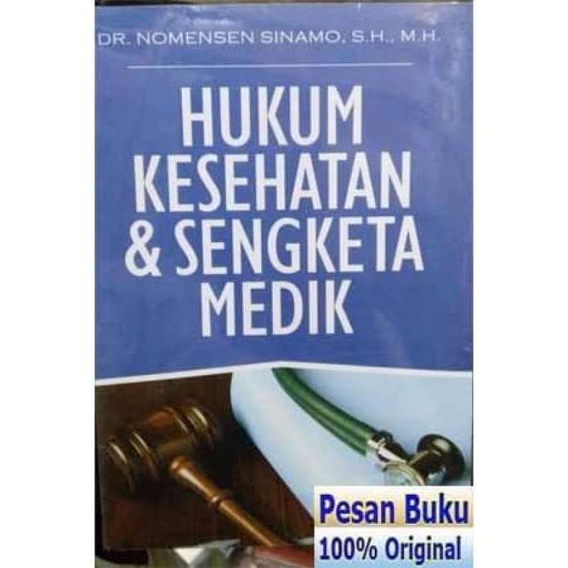 Promo Buku Hukum Kesehatan & Sengketa Medik - Nomensen Sinamo Diskon 31% Di Seller Onic Shop ...