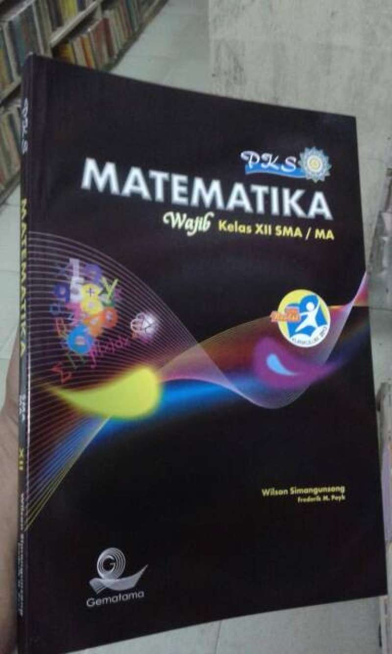 Jual Matematika Pks Wajib Kelas Xii Kurikulum 2013 Edisi Revisi Di Seller Pilihan Shop - Harapan ...
