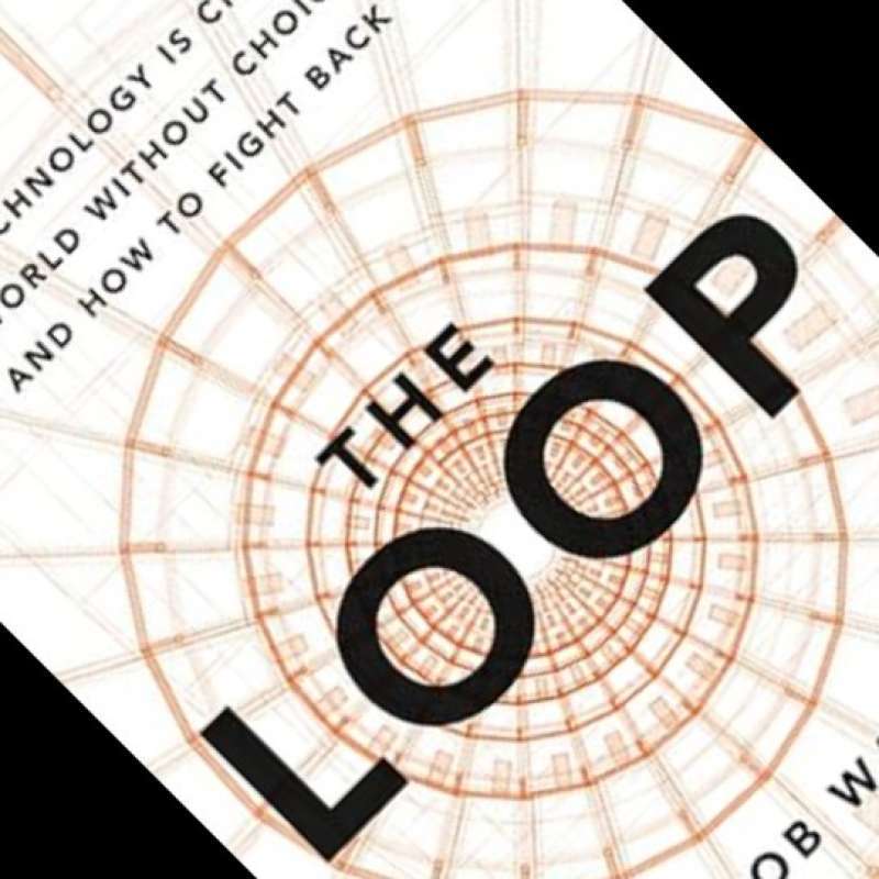 Promo The Loop: How AI Is Creating World – Jacob Ward (ORIGINAL ENGLISH ...