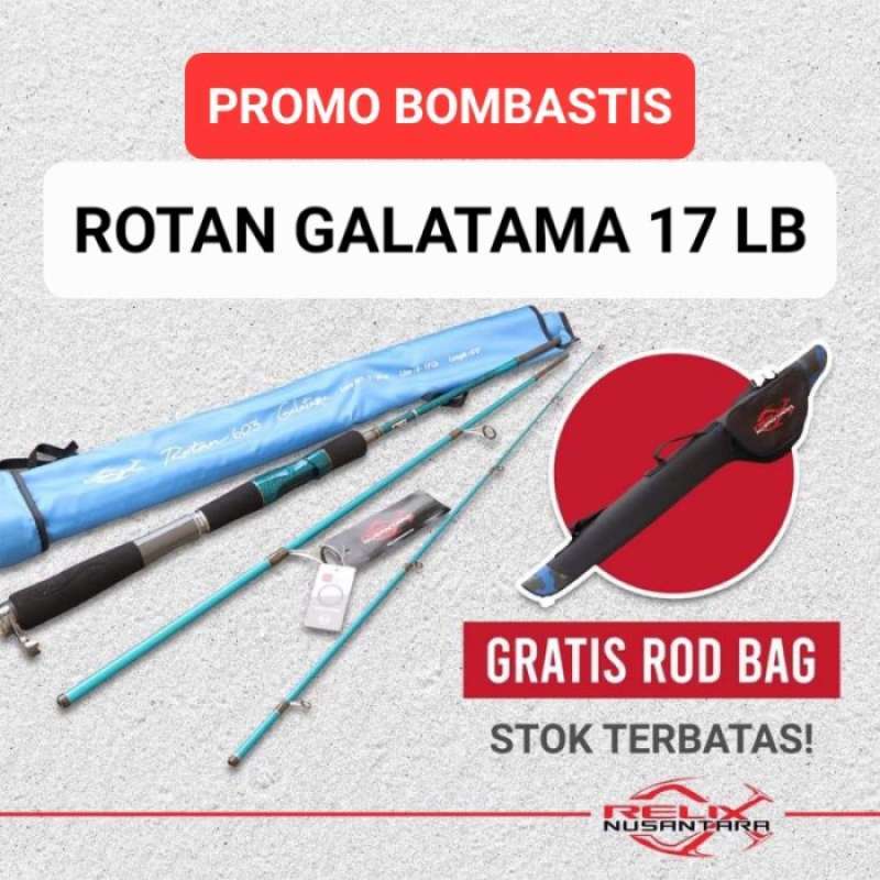 Promo Joran Rotan 603 Galatama 17 Lb Relix Nusantara Diskon 23% Di ...