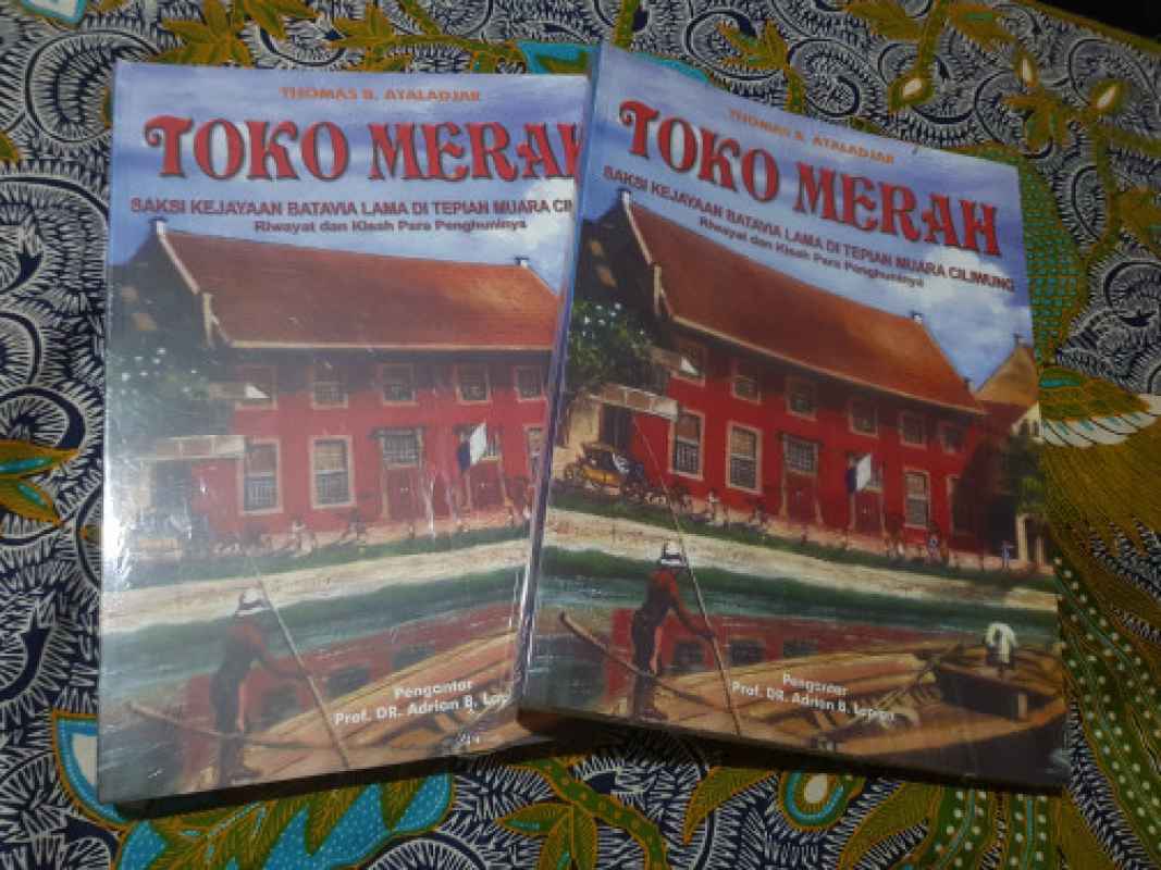 Promo Toko Merah-saksi Kejayaan Batavia Lama Di Tepian Muara Ciliwung ...