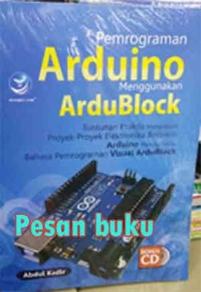 Promo Buku Pemrograman Arduino Menggunakan Ardublock Cd Abdul Kadir