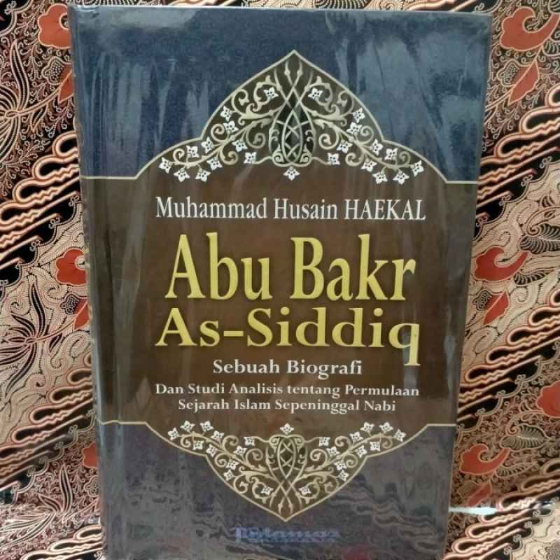 Promo Buku Abu Bakr As-siddiq Sebuah Biografi By Muhammad Husein Haekal Diskon 23% Di Seller ...