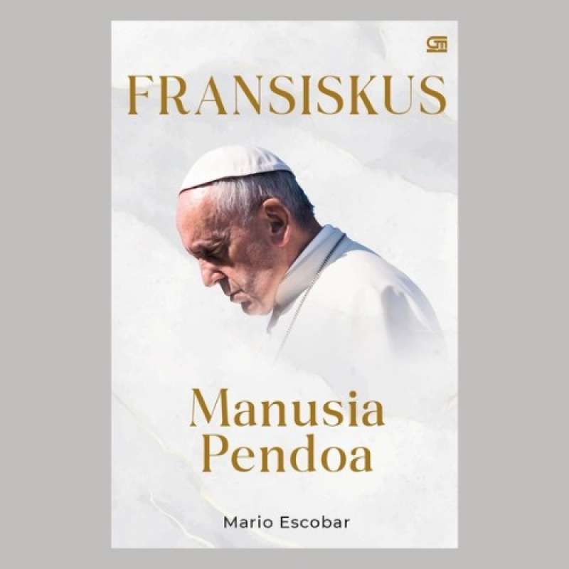 Promo Ori Buku Fransiskus, Manusia Pendoa (2024) - Mario Escobar Diskon ...