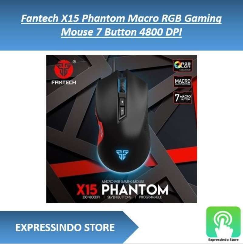 Jual Fantech X15 Phantom Macro RGB Gaming Mouse 7 Button 4800 DPI di ...
