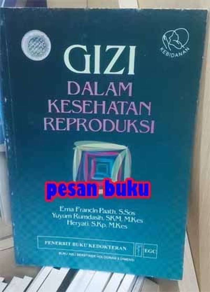 Promo Buku Gizi Dalam Kesehatan Reproduksi - Heryati Diskon 33% di ...