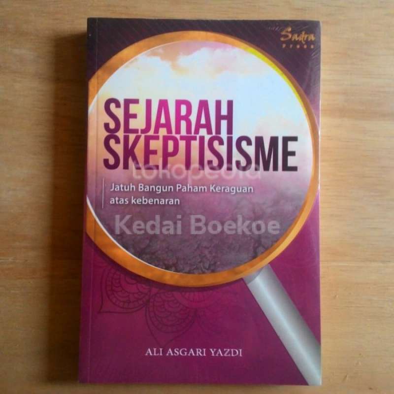 Promo Sejarah Skeptisisme (ali Asgari Yazdi) Diskon 23% Di Seller Shoka Store - Kebon Kacang ...
