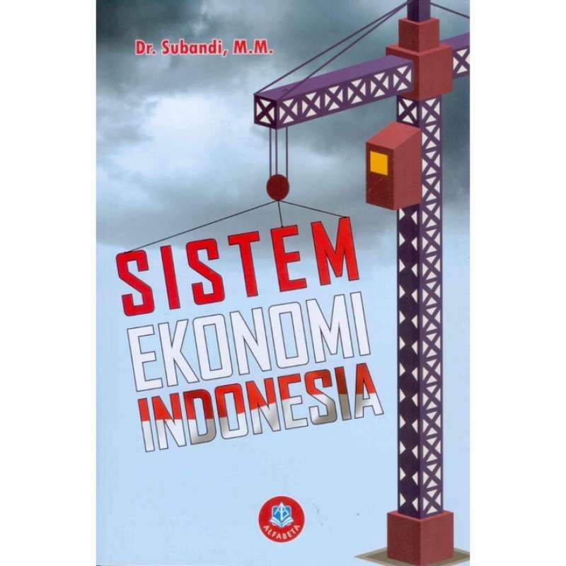 Jual Buku Sistem Ekonomi Indonesia - Dr. Subandi, Mm Di Seller The King ...