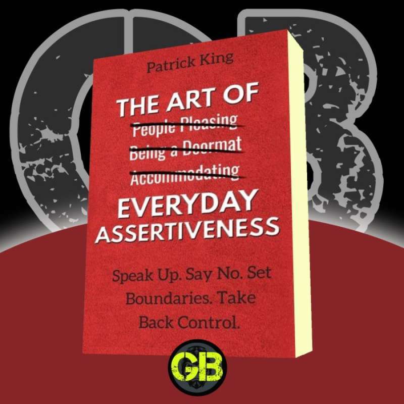 Promo The Art Of Everyday Assertiveness: Speak Up. Say No. Set ...