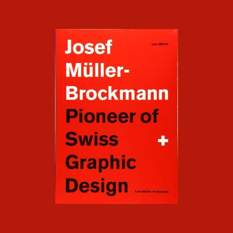 Promo [RARE] READY - Josef Muller-Brockmann: Pioneer of Swiss Graphic ...