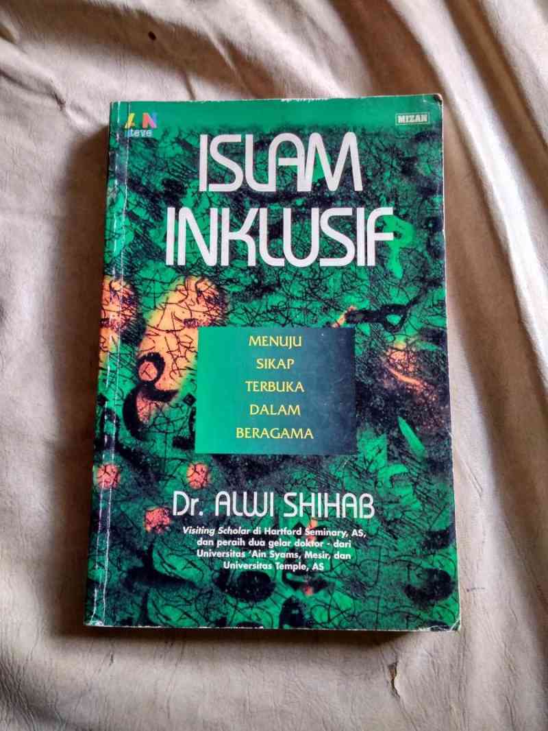 Jual Islam Inklusif Menuju Sikap Terbuka Dalam Beragam By Dr. Alwi ...