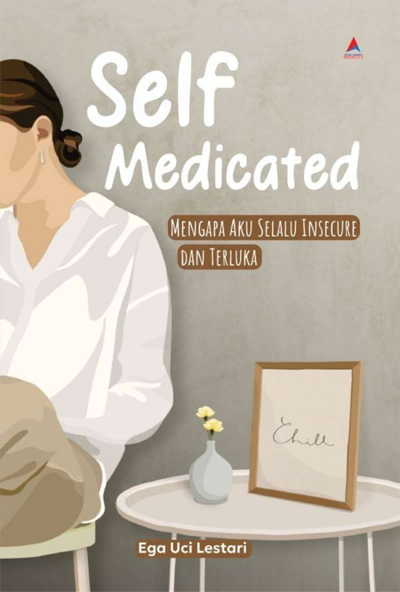 Promo Self Medicated : Mengapa Aku Selalu Insecure Dan Terluka Diskon ...