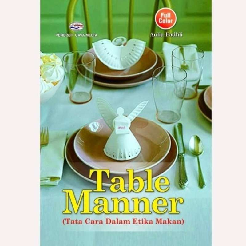 Jual Buku Table Manner Tata Cara Dalam Etika Makan Di Seller Belik Ilmu ...