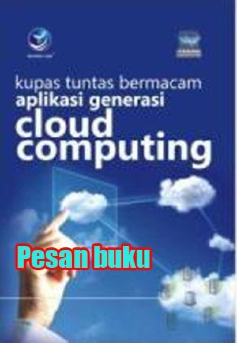 Promo Buku Kupas Tuntas Bermacam Aplikasi Generasi Cloud Computing Diskon 23% Di Seller ...