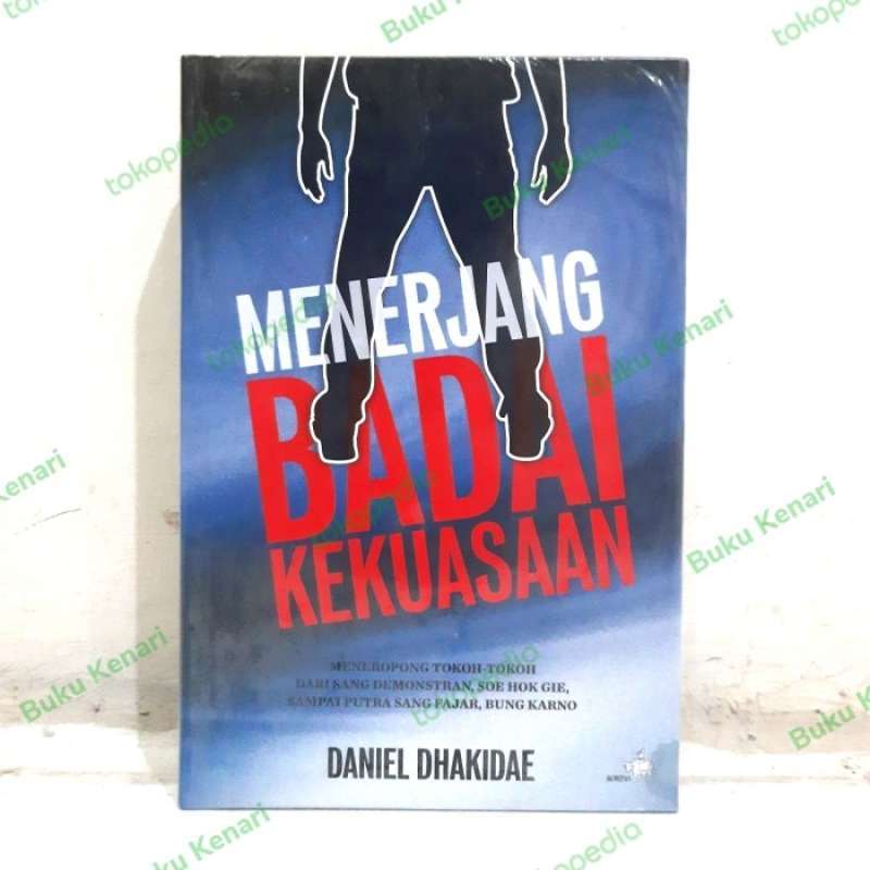 Promo Menerjang Badai Kekuasaan Daniel Dhakidae Kompas Diskon 23% Di ...