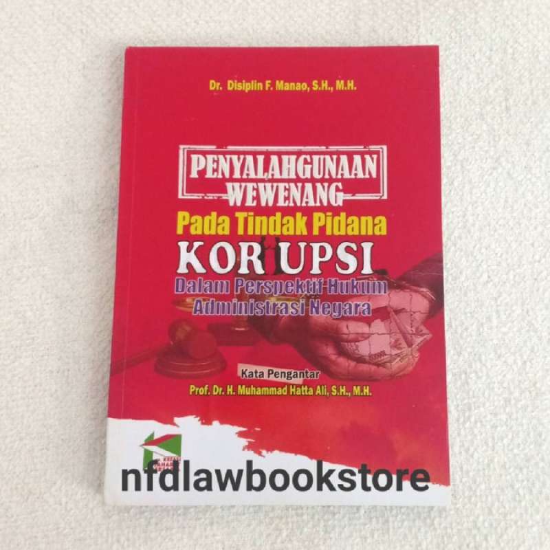 Promo Penyalahgunaan Wewenang Pada Tindak Pidana Korupsi - Disiplin F ... Promo Penyalahgunaan Wewenang Pada Tindak Pidana Korupsi - Disiplin F ...